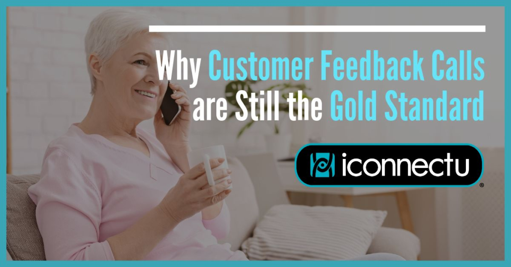 Why Customer Feedback Calls are Still the Gold Standard